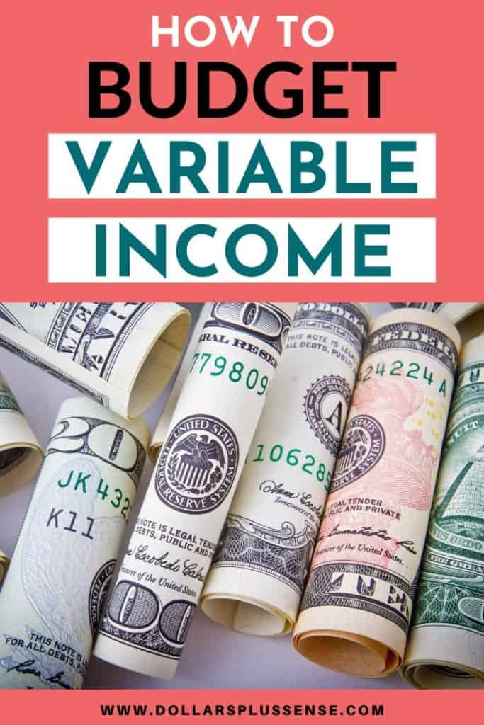 How To Budget A Variable Income: 3 Steps - DOLLARS PLUS SENSE