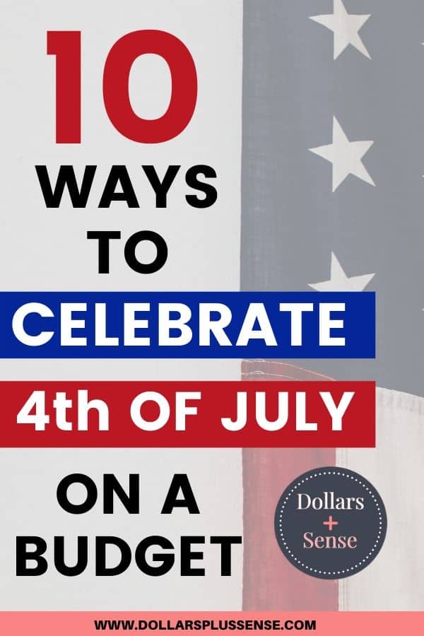 10 Super Easy Ways To Celebrate 4th Of July On A Budget