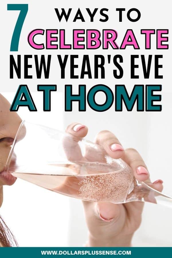 7 Inexpensive Ways To Celebrate New Year’s Eve At Home