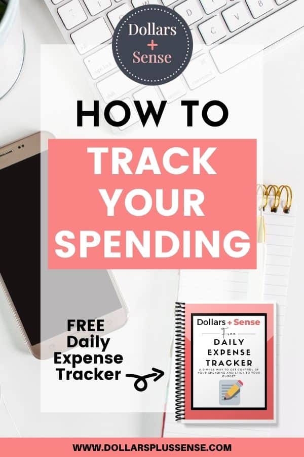 3 Easy Ways To Track Your Spending - DOLLARS PLUS SENSE