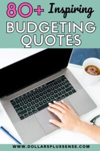 85+ Budgeting Quotes To Inspire Your Money Goals - DOLLARS PLUS SENSE