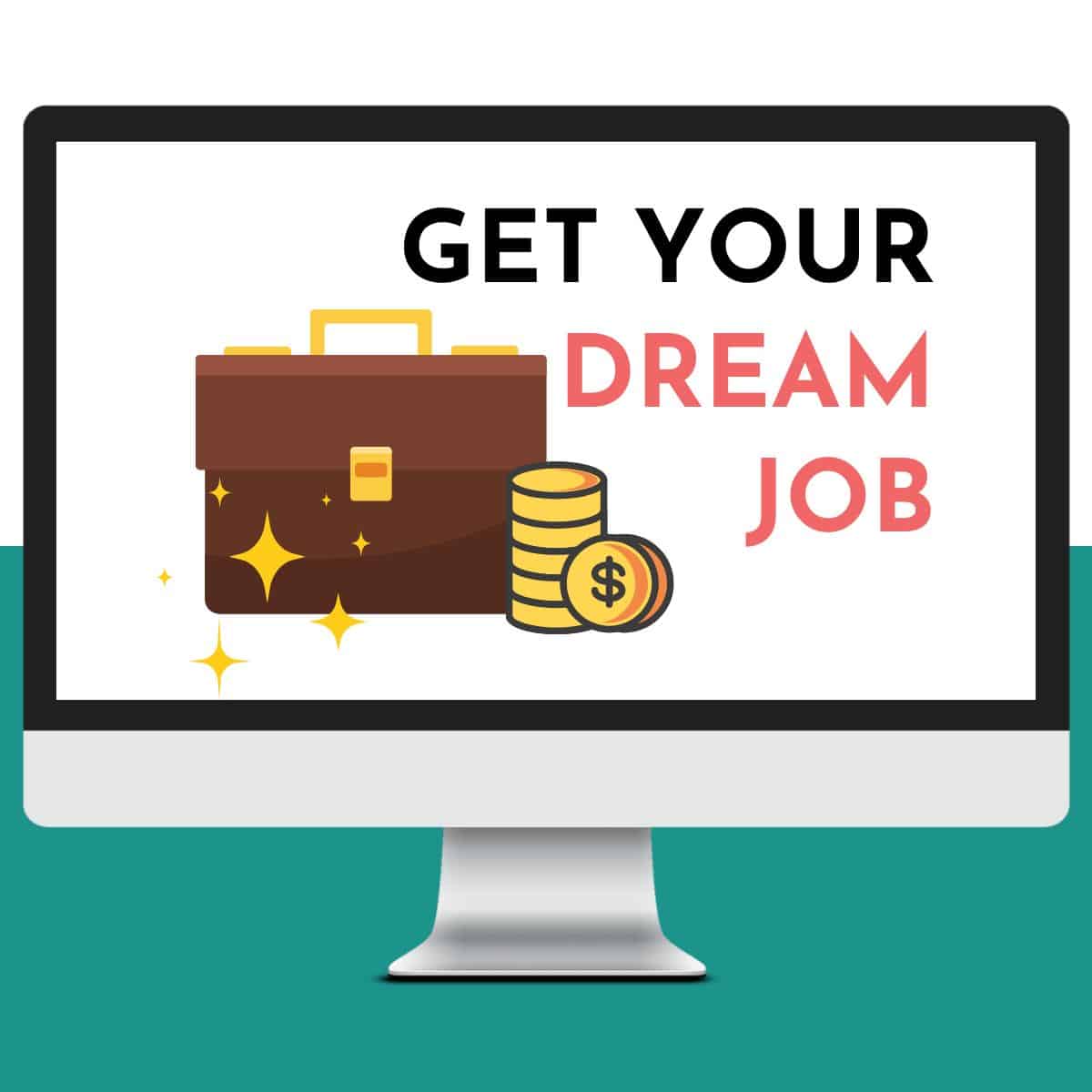 Get Your Dream Job – DOLLARS PLUS SENSE